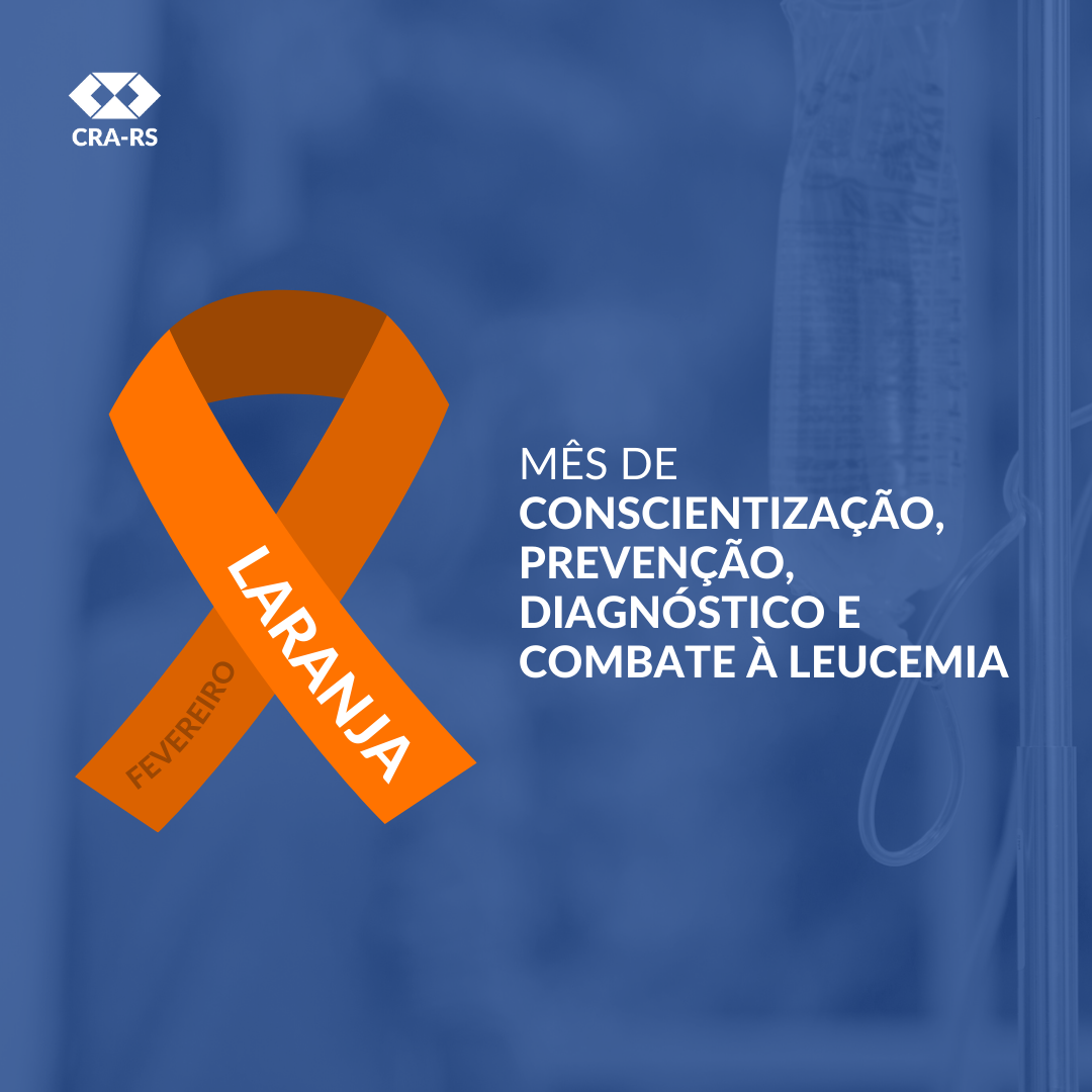 CRA-RS apoia: campanha Fevereiro Laranja - Notícias - CRA-RS