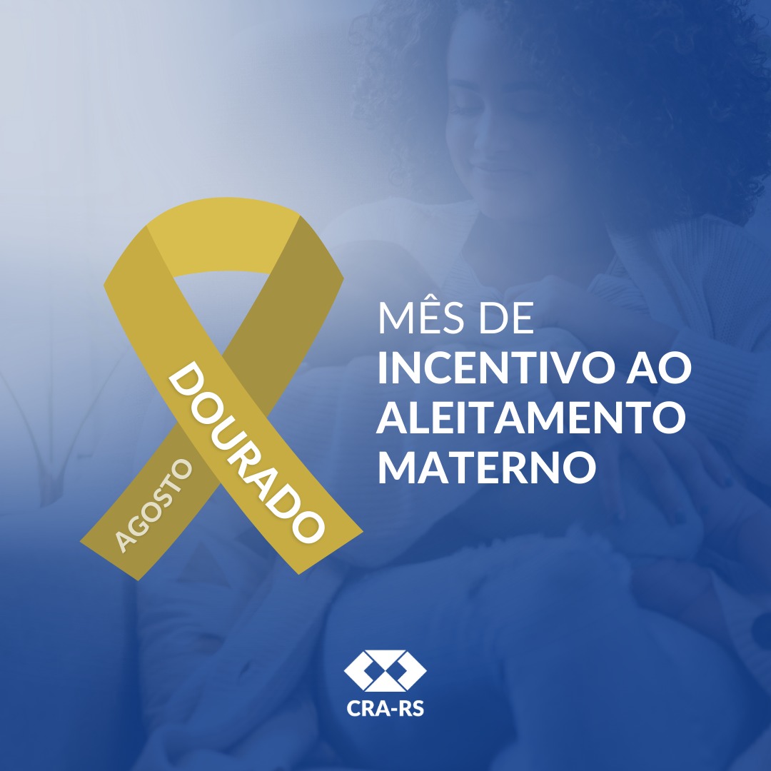 CRA-RS apoia: Agosto Dourado - Notícias - CRA-RS