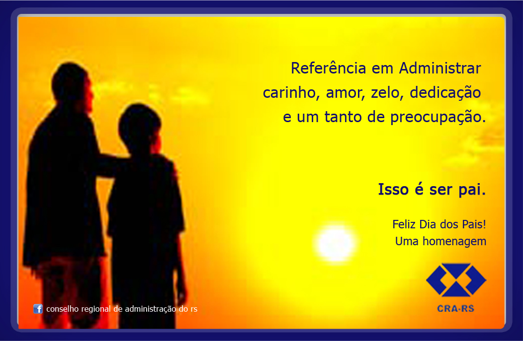 CRA-RS deseja Feliz Dia dos Pais para os Administradores - Notícias ...